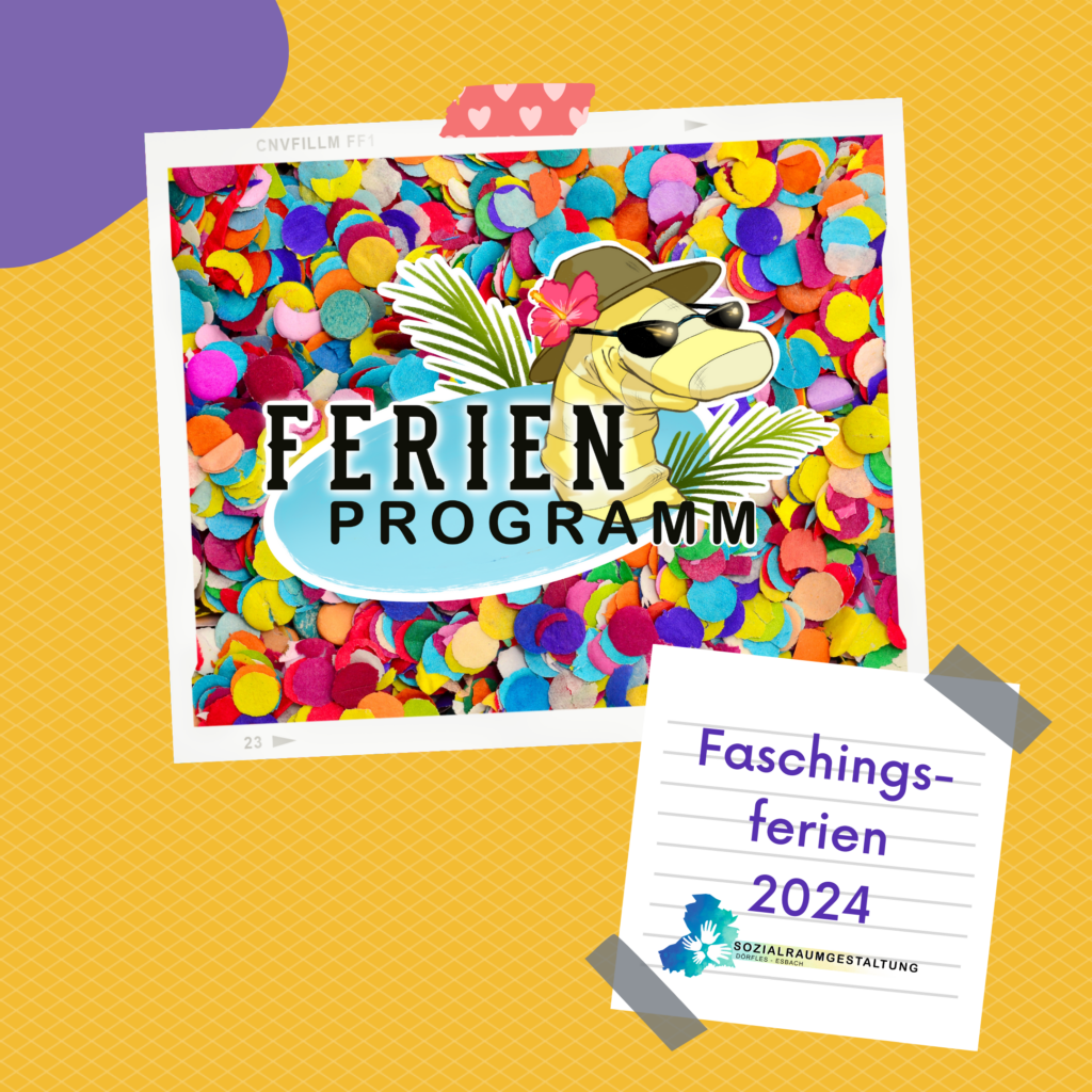 Das Ferienprogramm für die Faschingsferien ist da! Anmeldungen sind ab dem 26.01.24 möglich ...
